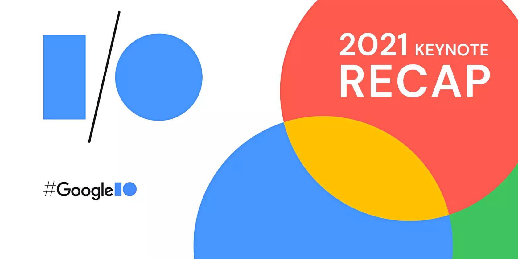 Stærstu afhjúpanir frá I/O Keynote Google 2021