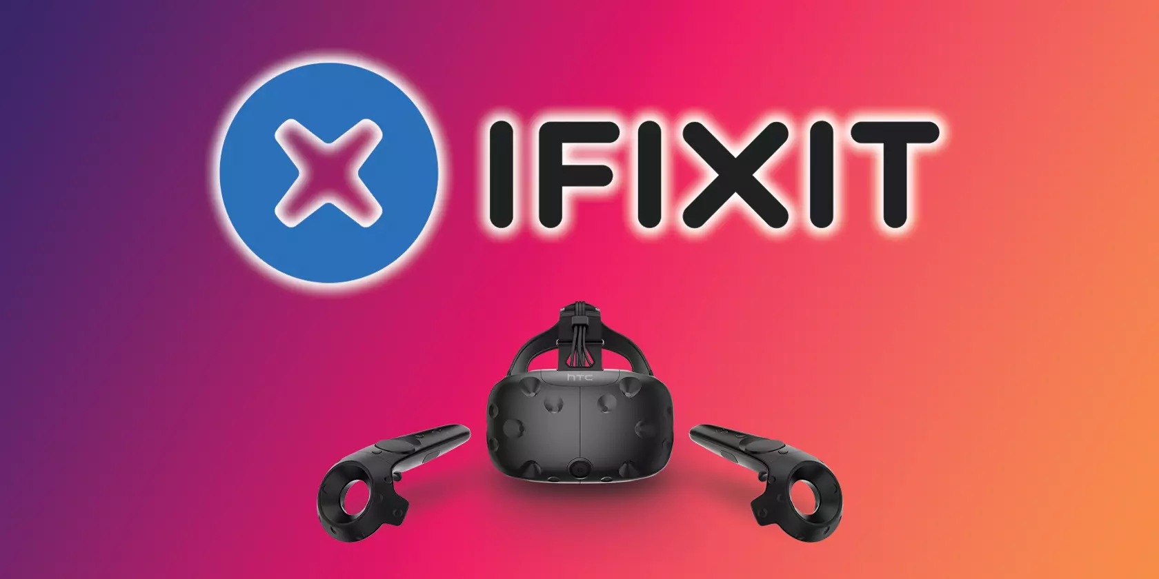 Teraz môžete svoj HTC Vive opraviť pomocou náhradných dielov z iFixit